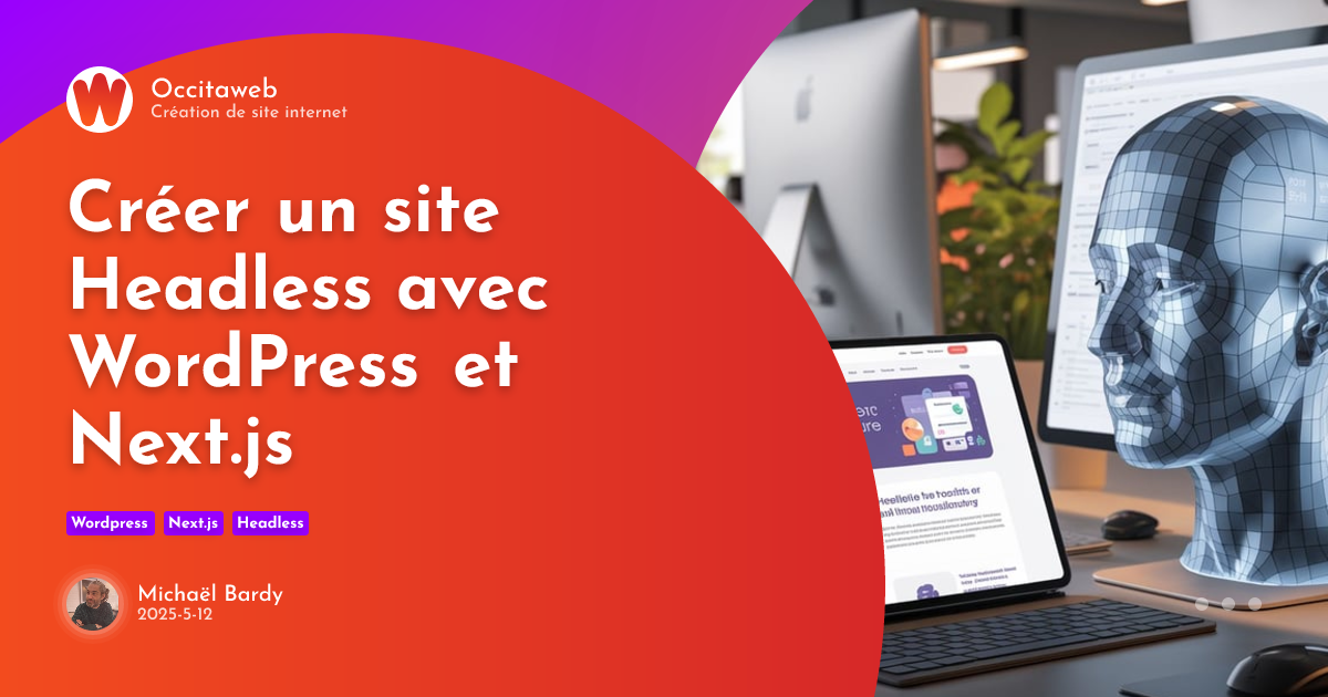 Créer un site Headless avec WordPress et Next.js